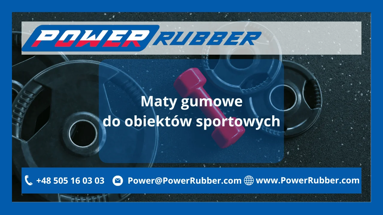 Doskonałe maty gumowe do obiektów sportowych - Power Rubber