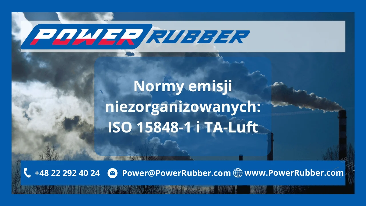 Fugitive Emission Standards: ISO 15848-1 and TA Luft - Power Rubber
