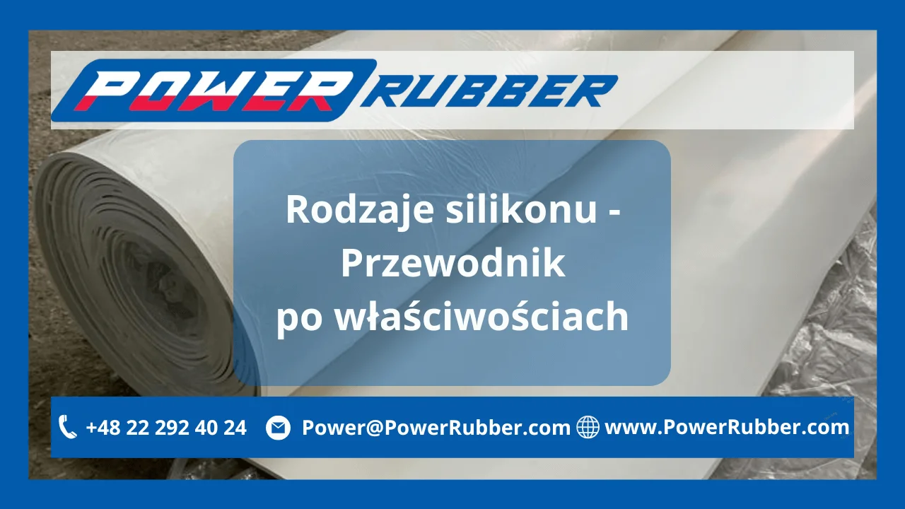 Types of Silicone – A Properties Guide - Power Rubber